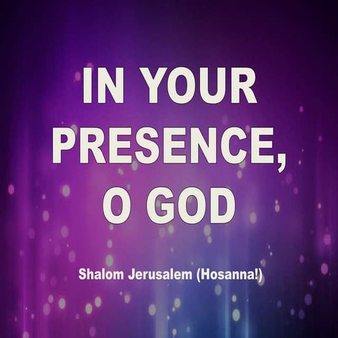 In Your Presence O God | PPTX