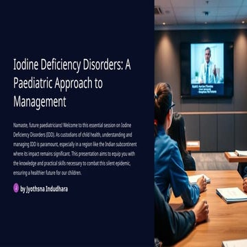 Iodine-Deficiency-Disorders-a pediatrics way to approach | PPTX