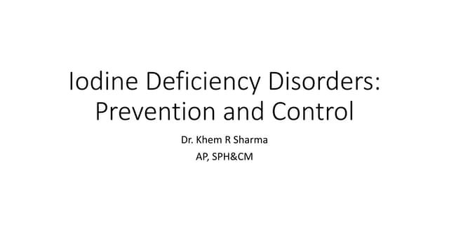 Iodine Deficiency Disorderspptx