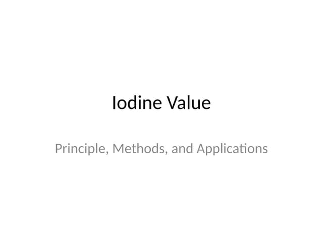 Estimation of iodine value | PPTX