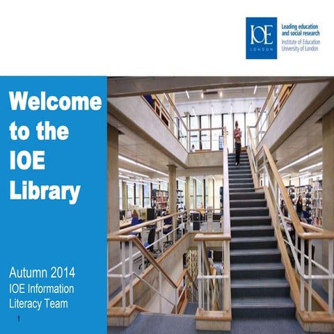 IOE Library Autumn 2014 Introduction | PPTX
