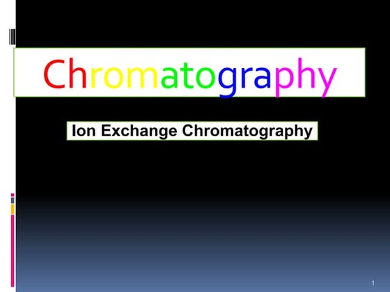 Ion exchange chromatography/ Instrumental Method of Analysis | PPT