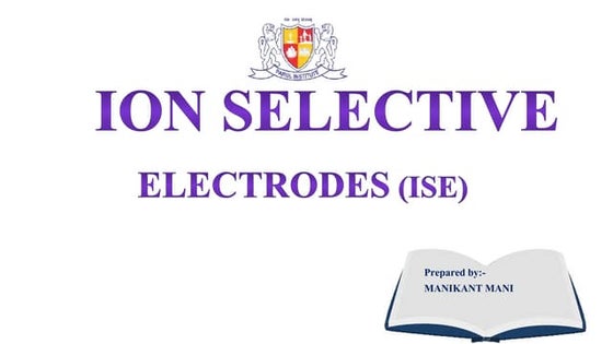 Ion selective electrodes(ise) | PPTX | Chemistry | Science