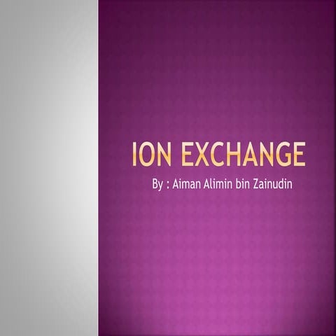 Ion exchange | PPTX