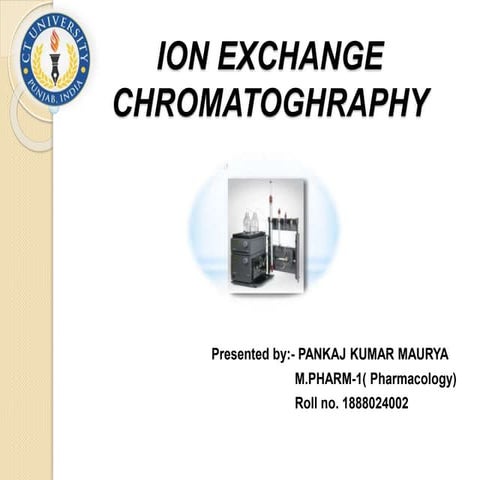 Ion exchange chromatoghraphy | PPTX