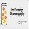 ION EXCHANGE CHROMATOGRAPHY .pptx