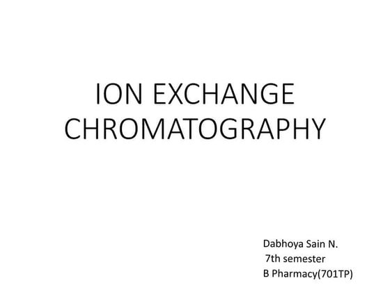 Ion exchange chromatography .ppt