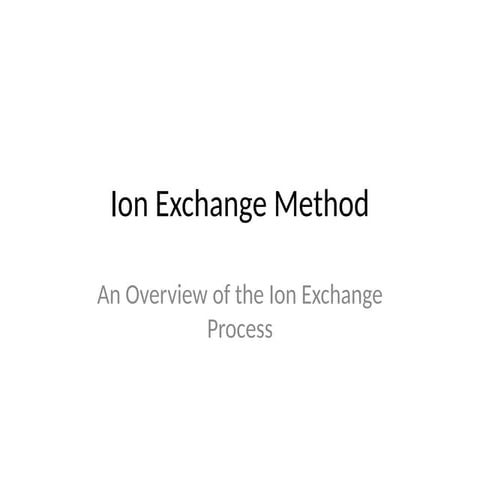 Ion_Exchange_Method_Presentation.pptxhjzhdjdsjksi | PPTX