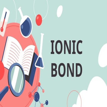 Ionic-Bond.PPT IN PHYSICS FOR STUDENT….. | PPTX