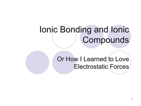Properties and Formation of Ionic Compounds Powerpoint | PPTX | Chemistry | Science