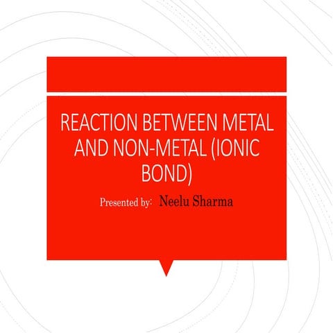 Ionic bond and properties of ionic compounds | PPTX