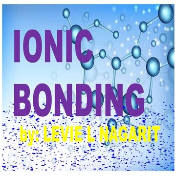 ionic bonding as one type of chemical bondingdiscussions.pptx