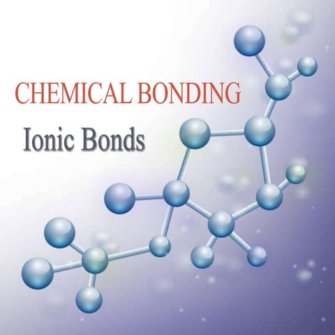 Ionic Bonds.pptx | Chemistry | Science
