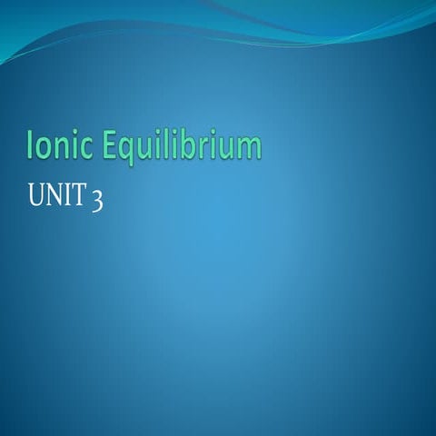 Ionic equilibrium | PPTX