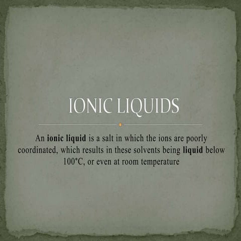 Ionic liquids | PPTX