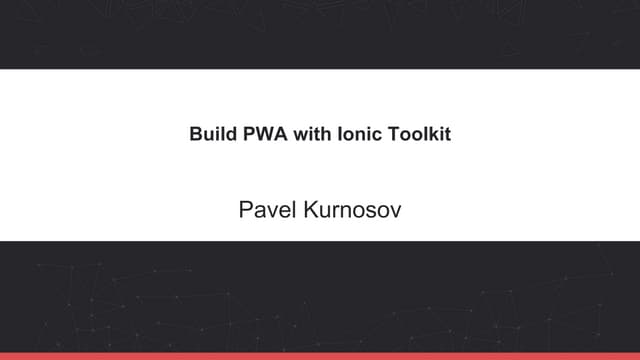 Build Pwa With Ionic Toolkit Ppt
