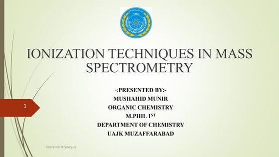 Mass Spectrometry Ionization Techniques | PPTX | Chemistry | Science