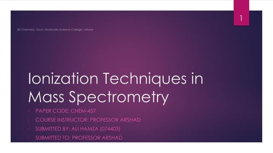 Mass Spectrometry Ionization Techniques | PPTX | Chemistry | Science