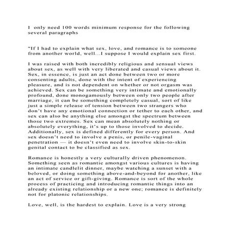 I only need 100 words minimum response for the following several pa ...