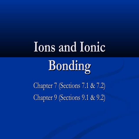 Ions and Ionic Bonding | PPT