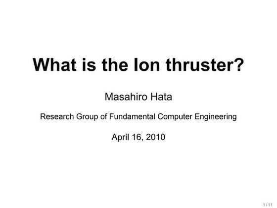 ION THRUSTERS (an application of plasma physics) ppt | PDF | Chemistry | Science