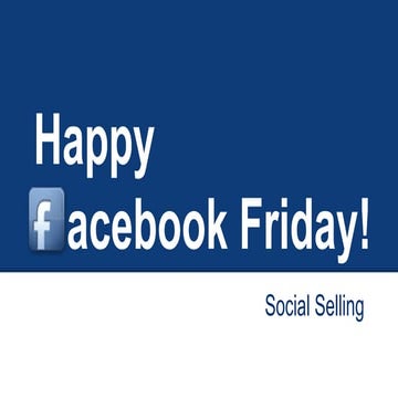 Facebook Friday - Social Selling | PPT