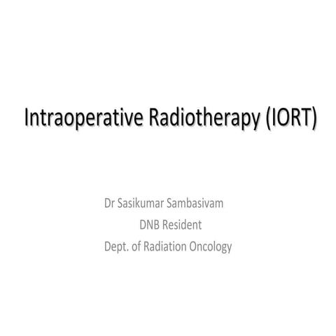 Intra Operative Radiotherapy | PPT