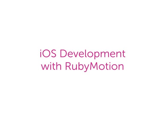 Rubymotion slidedeck | PPT