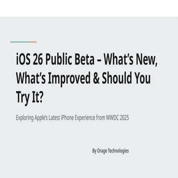 iOS 26 Public Beta – What’s New, What’s Improved & Should You Try It_.pptx
