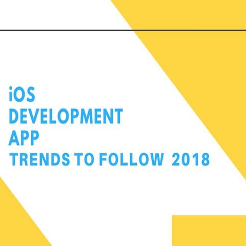 Ios app development trends | PPTX