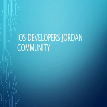 Jordan iOS developers community ,Omar Muwahed | PPTX | Programming Languages | Computing