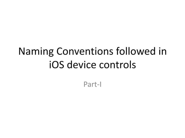 Ios Guidelines And Naming Conventions Part 1 Ppt