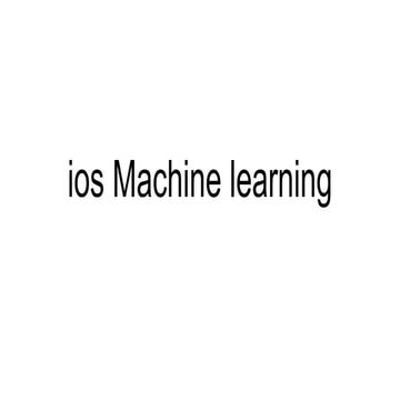Ios Machine Learning Ppt 5675