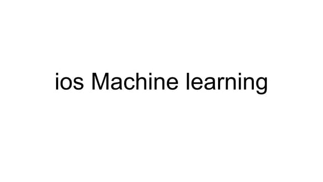 Ios Machine Learning Ppt 5675