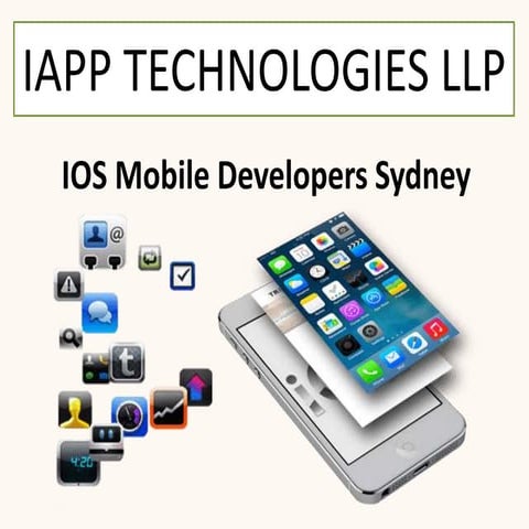 Ios mobile developers sydney | PPTX | Operating Systems | Computer Software and Applications