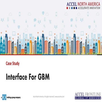 Interface For GBM | Case Study | PPT