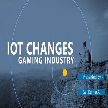 IOT Changes Gaming Industry | PPTX