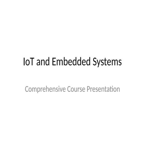 IoT_and_Embedded_Systems_Presentation.pptx