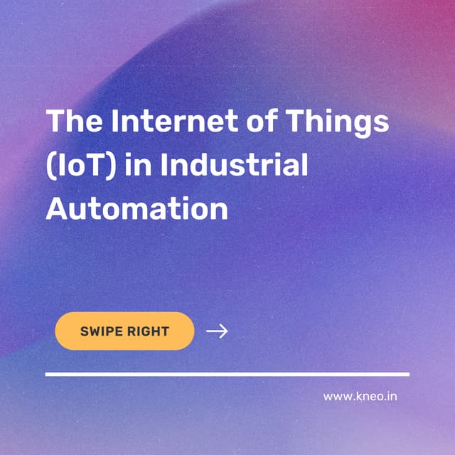 The Internet of Things (IoT) in Industrial Automation | PDF