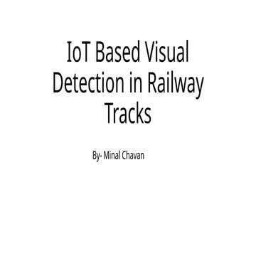 IoT Based Visual Detection in Railway Tracks-1.pptx
