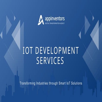 Enhanced Connectivity with IoT Development Services | PPTX