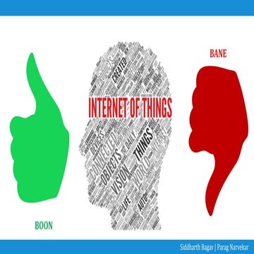 Internet of Things - Boon or Bane ? | PPT