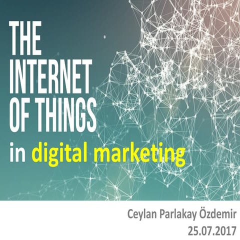 The Internet Of Things In Digital Marketing | PPT