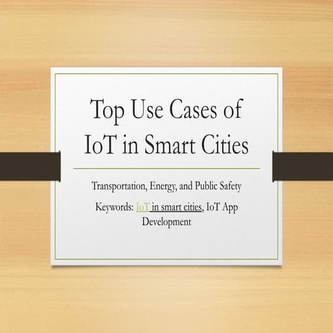 Top use cases of IOT system in smart Cities | PPTX