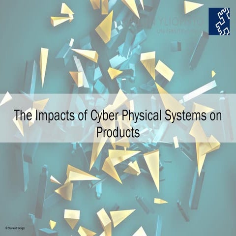 The Impacts of Cyber Physical Systems on Products | PPT