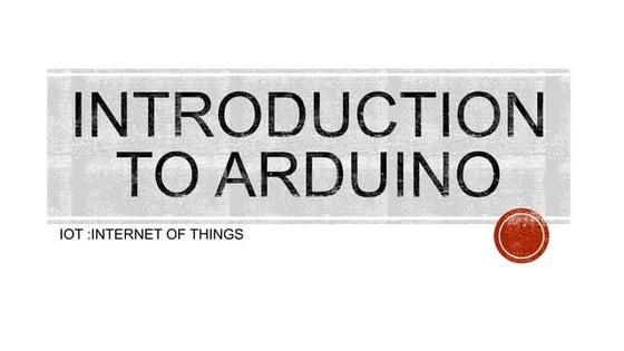 Arduino For Beginners Introduction To Arduino Presentation