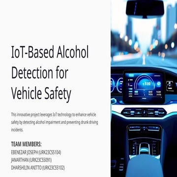 IOT PROJECT PPT IoT-Based Alcohol Detection for Vehicle Safety.pptx