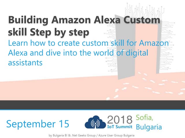 Building Amazon Alexa custom Skill step by step | PPT Building Amazon Alexa custom Skill step by step | PPT