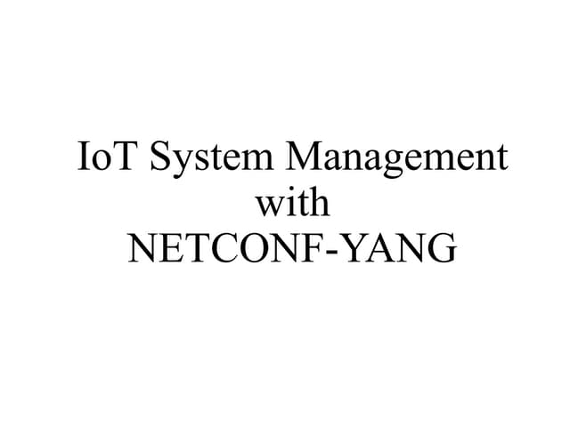 IOT System Management with NETCONF-YANG.pptx