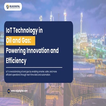 Unlocking Efficiency in Oil and Gas with Industrial IoT Technology | PDF